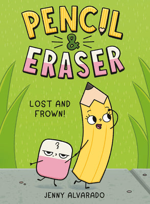 Pencil & Eraser: Lost and Frown!: An Early Reader Graphic Novel – Inveni