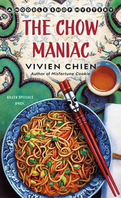 The Chow Maniac: A Noodle Shop Mystery – Inveni