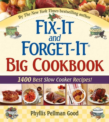 Fix-It and Forget-It Big Cookbook: 1400 Best Slow Cooker Recipes! – Inveni