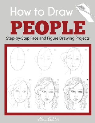 How to Draw People: Step-by-Step Face and Figure Drawing Projects – Inveni