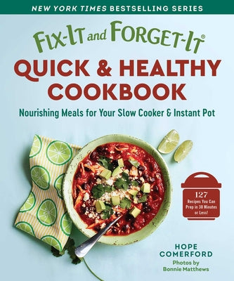 Fix-It and Forget-It Quick & Healthy Cookbook: Nourishing Meals for Yo ...