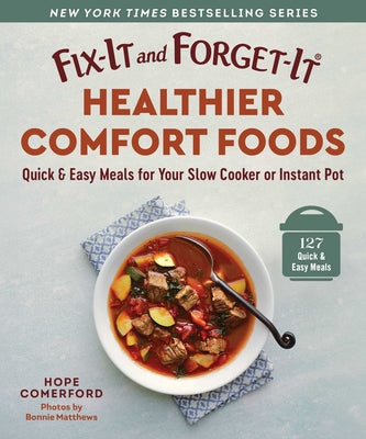 Fix-It and Forget-It Healthier Comfort Foods: Quick & Easy Meals for Y ...