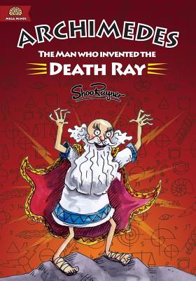 Archimedes: The Man Who Invented The Death Ray – Inveni