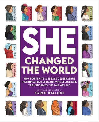 She Changed the World: 100+ Portraits & Essays Celebrating Inspiring F ...