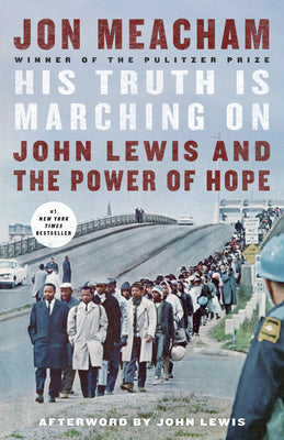 His Truth Is Marching on: John Lewis and the Power of Hope – Inveni